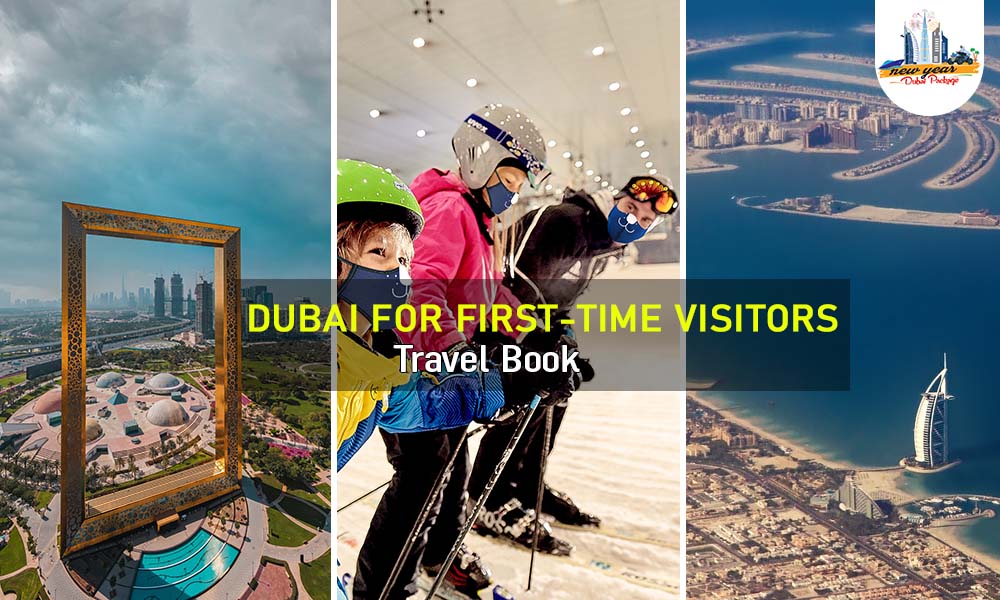 Dubai Travel Guide For First Time Visitors